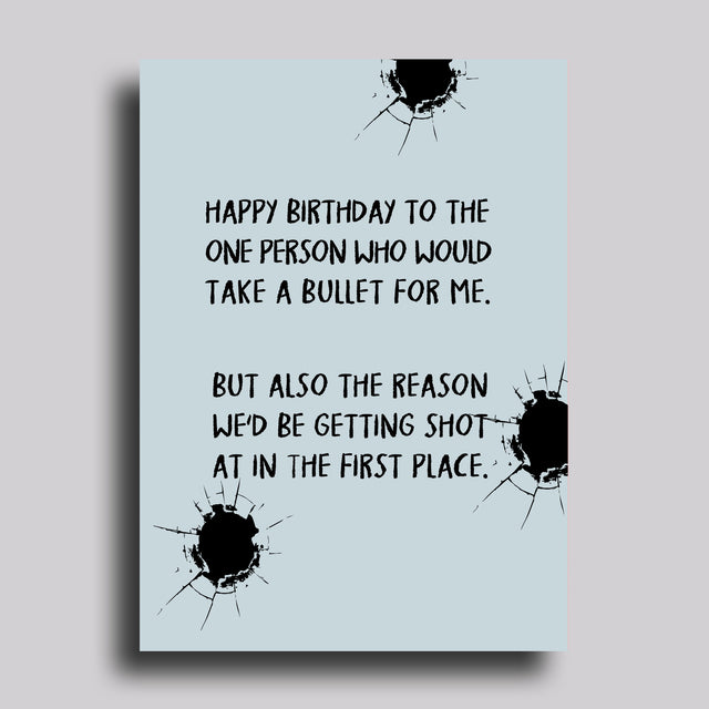 Take a Bullet Birthday Greeting Card – Biography Apparel